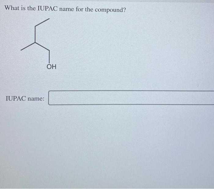 Solved What is the IUPAC name for the compound shown? Br | Chegg.com