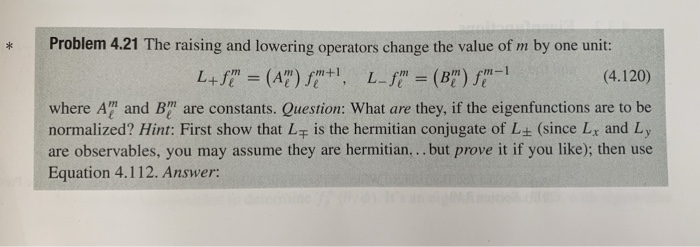Solved Problem 4.21 The raising and lowering operators | Chegg.com