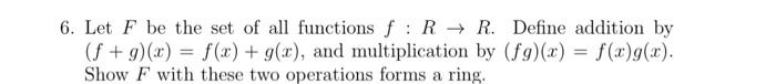 Solved 6. Let F be the set of all functions f:R→R. Define | Chegg.com
