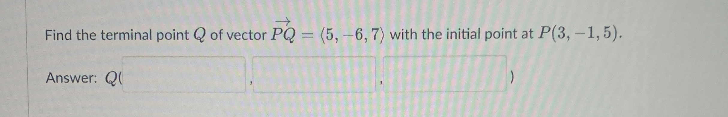 Solved Find the terminal point Q ﻿of vector | Chegg.com