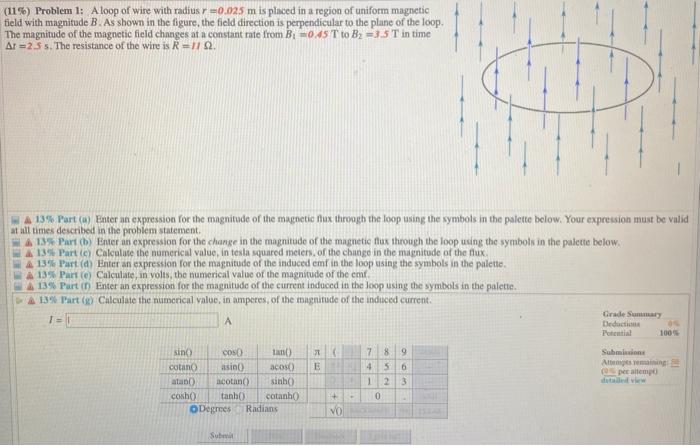 Solved (11\%) Problem 1: A loop of wine with radius r=0.025 | Chegg.com