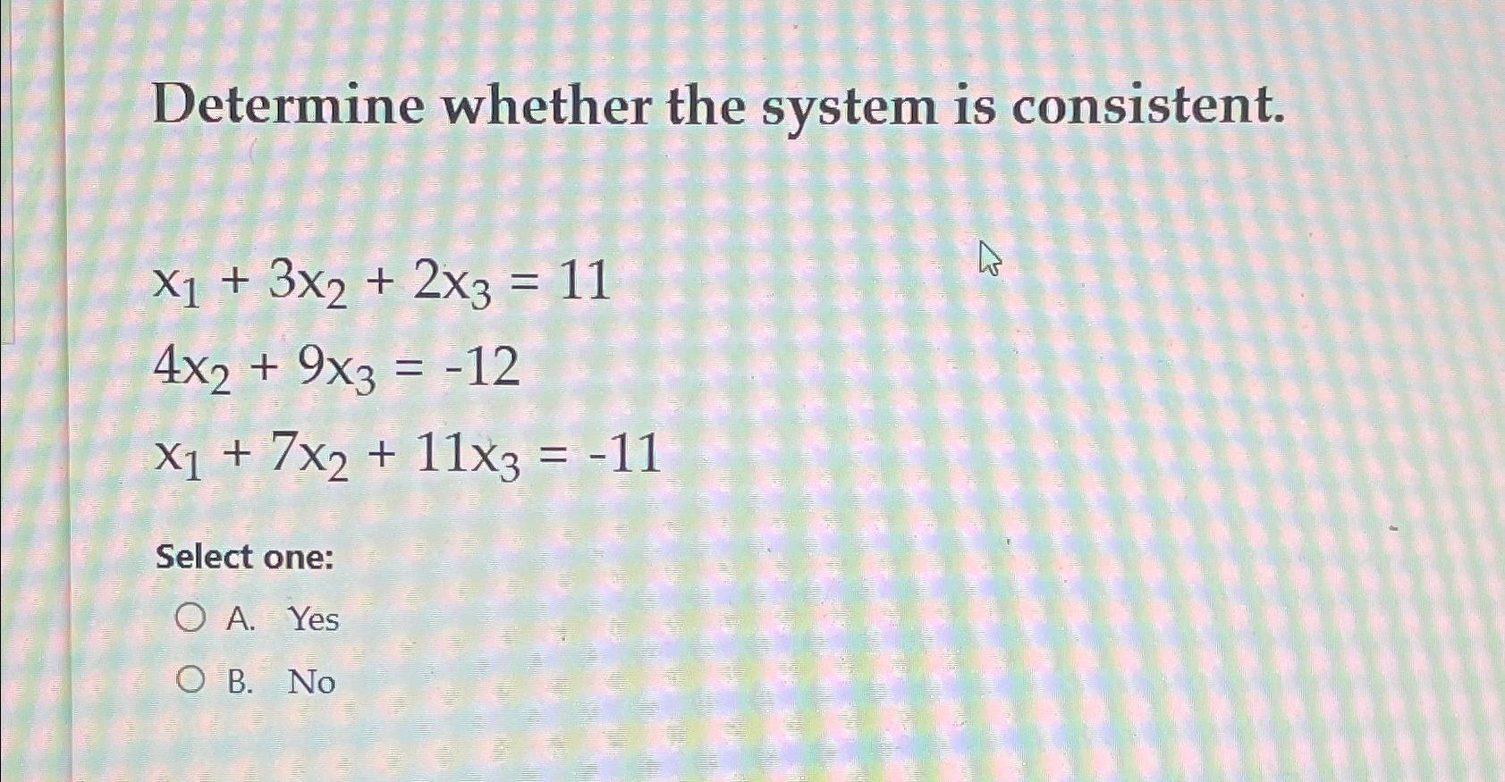 Solved Determine whether the system is | Chegg.com