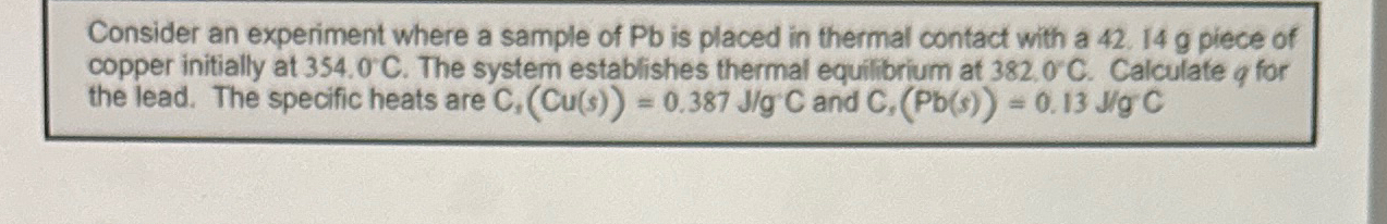 Solved Consider an experiment where a sample of Pb is placed | Chegg.com