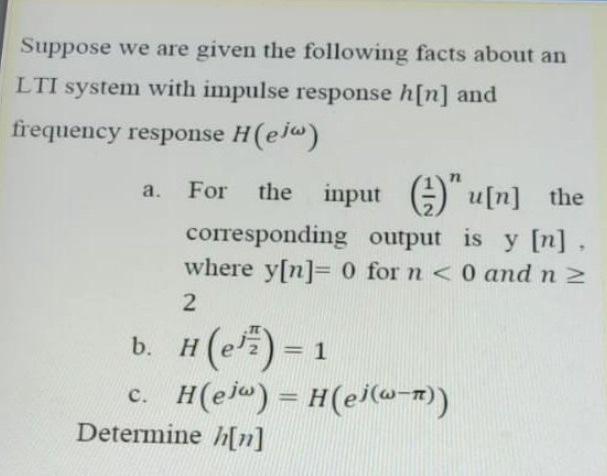 Solved Suppose we are given the following facts about an LTI | Chegg.com