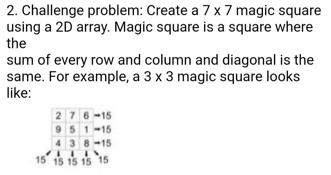 Solved 2. Challenge problem: Create a 7 x 7 magic square | Chegg.com
