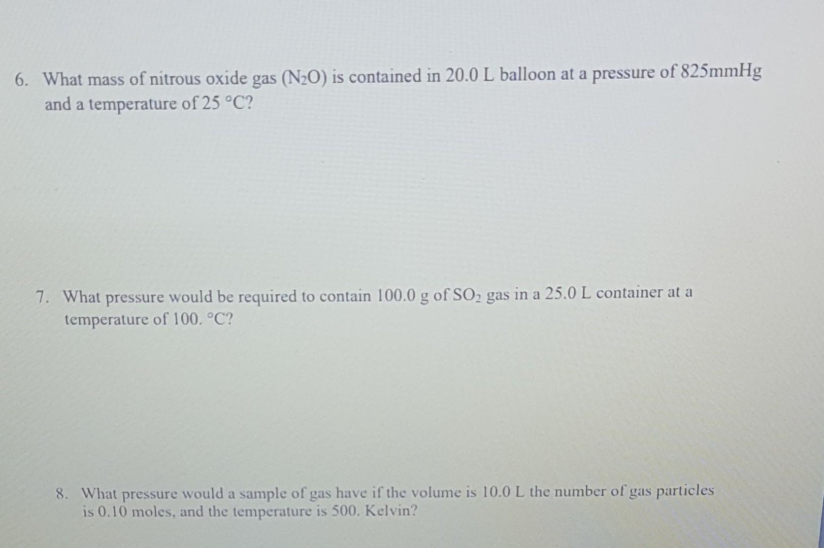 Solved 6. What mass of nitrous oxide gas (N2O) is contained | Chegg.com