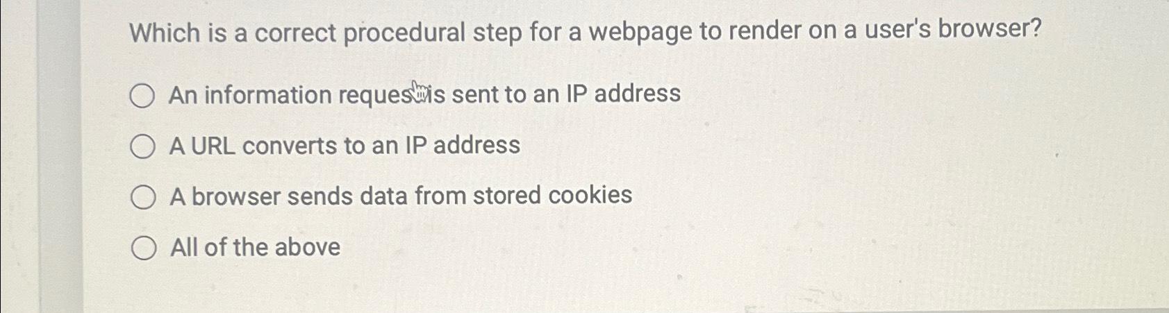 Solved Which is a correct procedural step for a webpage to | Chegg.com