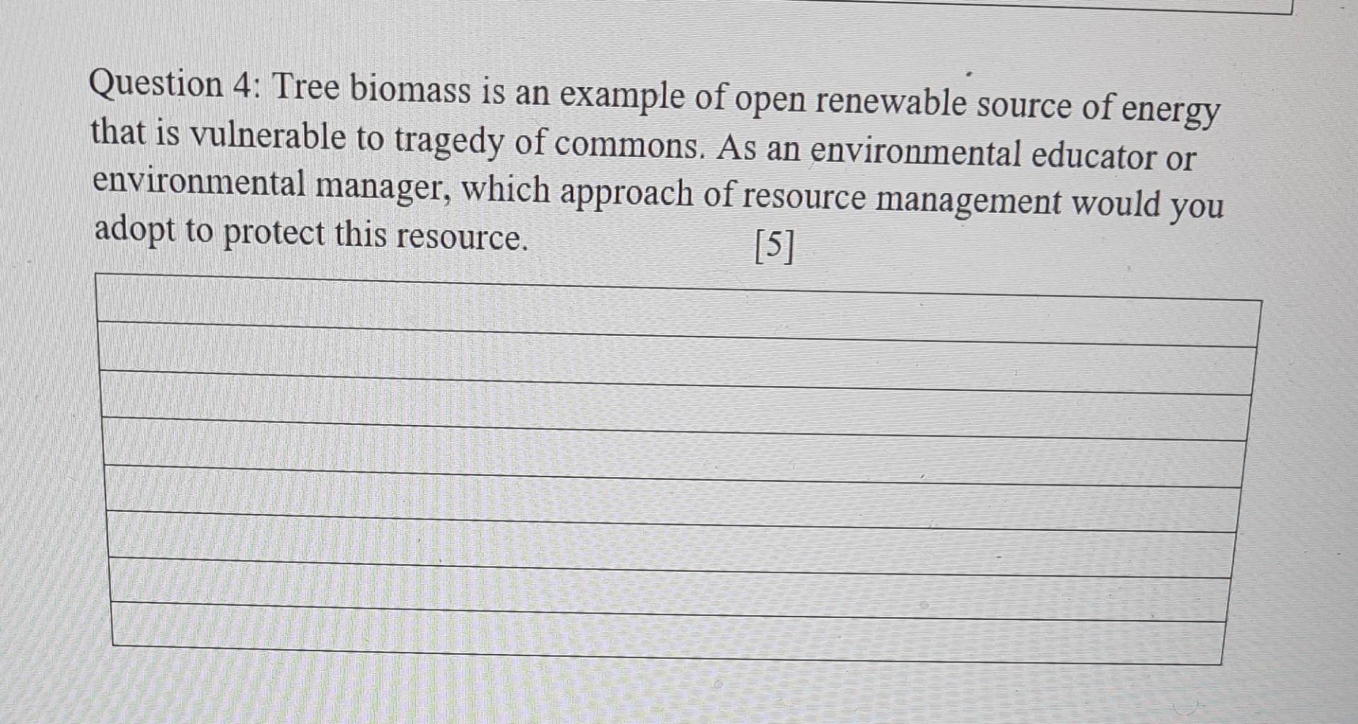 Solved Question 4: Tree biomass is an example of open | Chegg.com