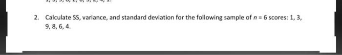 Solved 2. Calculate SS, variance, and standard deviation for | Chegg.com