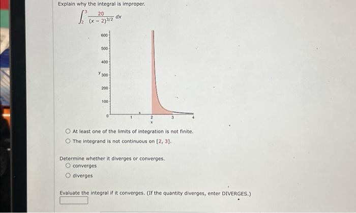 Solved Explain why the integral is improper. ∫23(x−2)3/220dx | Chegg.com