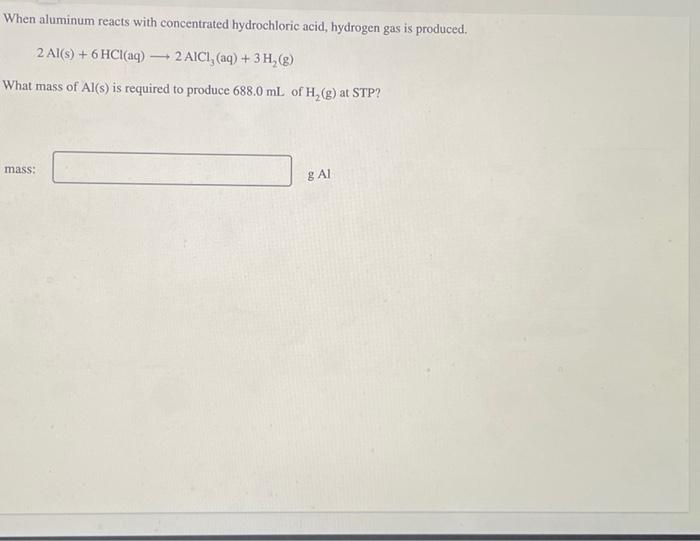 Solved When aluminum reacts with concentrated hydrochloric | Chegg.com