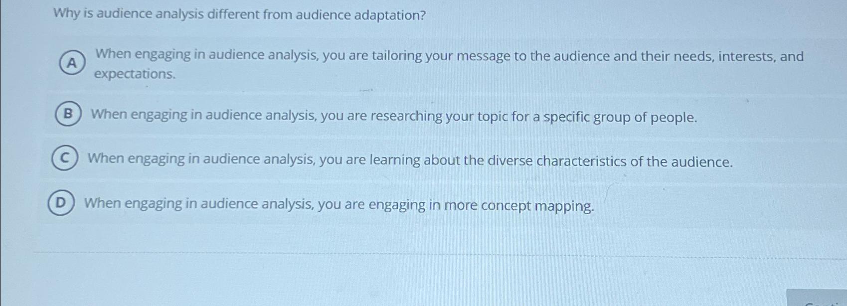 Solved Why is audience analysis different from audience | Chegg.com