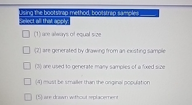 Solved Using the bootstrap method, bootstrap samples | Chegg.com
