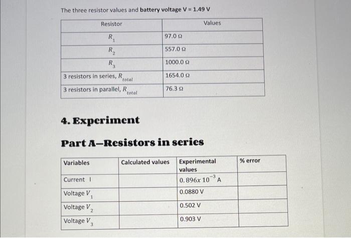 Solved The three resistor values and battery voltage V=1.49 | Chegg.com