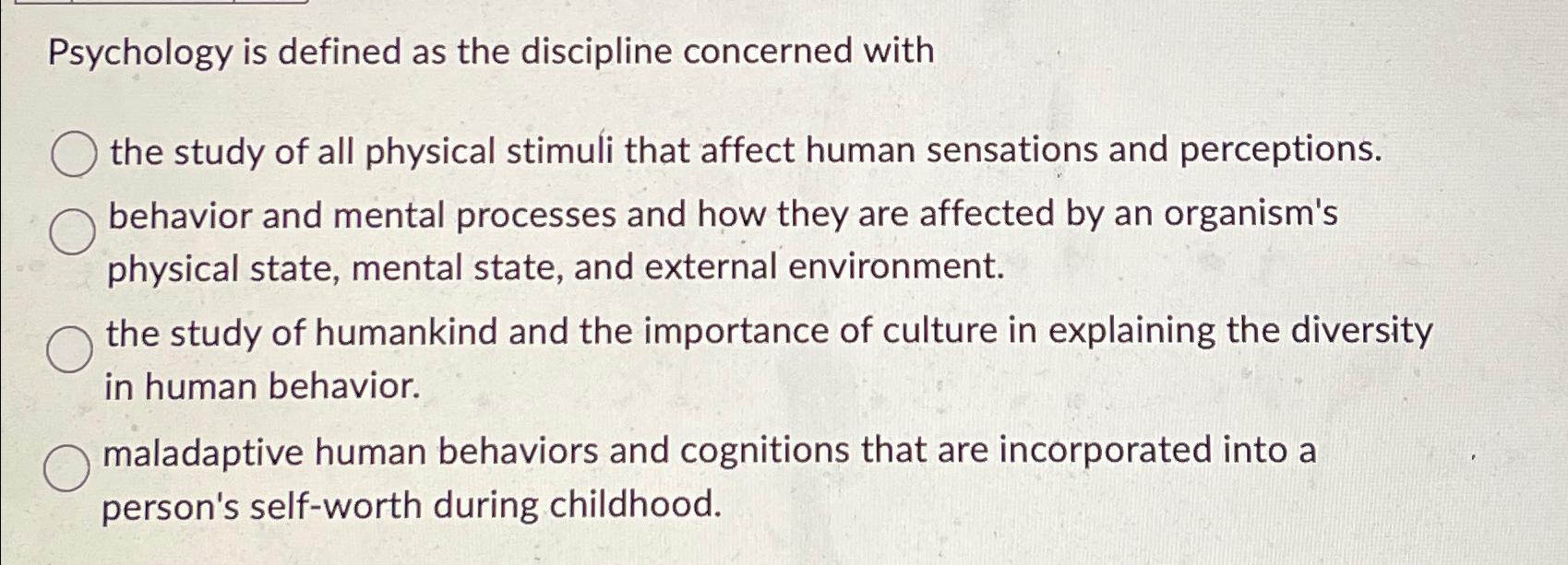 Solved Psychology is defined as the discipline concerned | Chegg.com