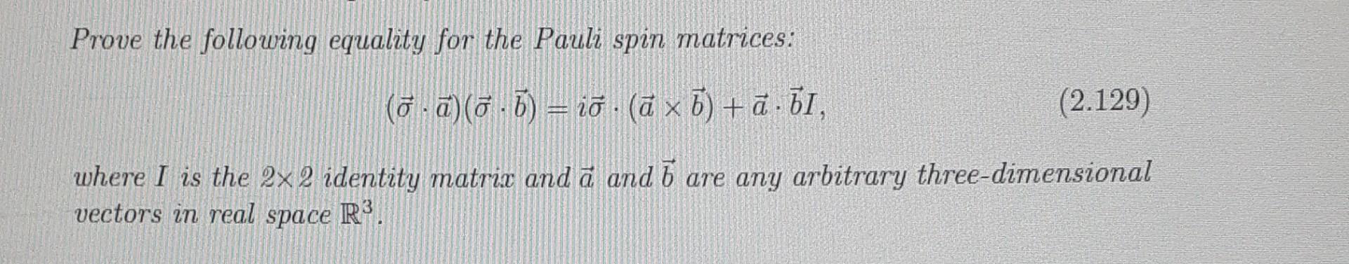Solved Prove the following equality for the Pauli spin | Chegg.com
