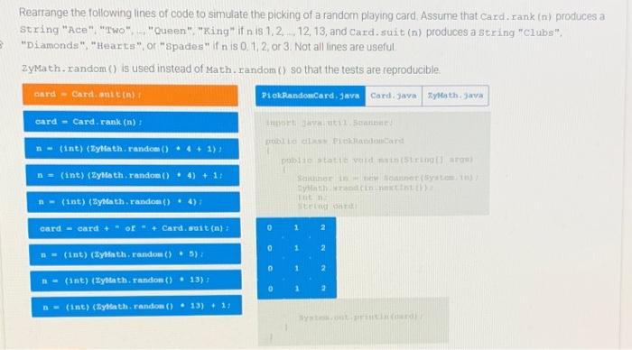 Solved Rearrange the following lines of code to simulate the | Chegg.com