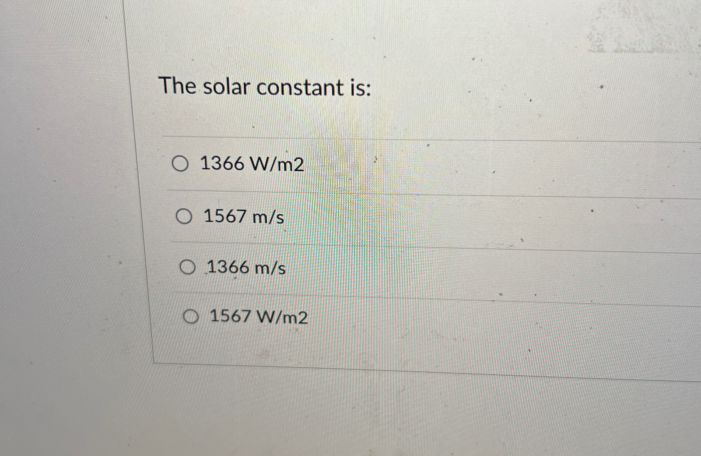 Solved The solar constant is:1366Wm21567ms1366ms1567Wm2 | Chegg.com