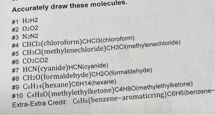 Solved Accurately draw these molecules. #1 H2H2 #2 0202 #3 | Chegg.com