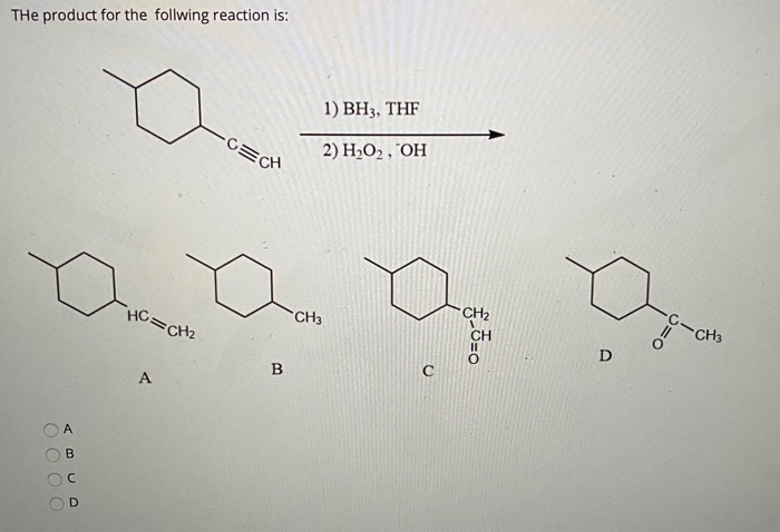 Solved THe product for the follwing reaction is: 1) BH3, THF | Chegg.com