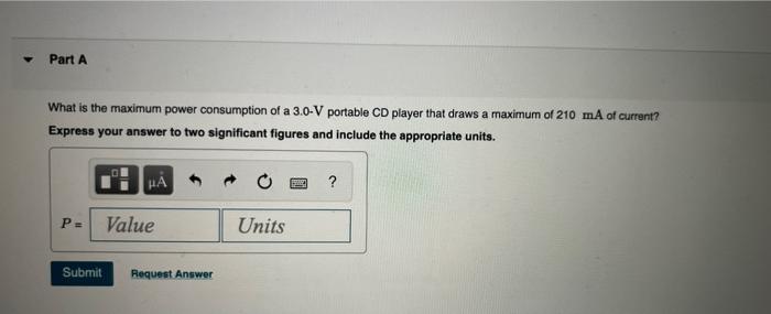 Solved Part A What is the maximum power consumption of a | Chegg.com