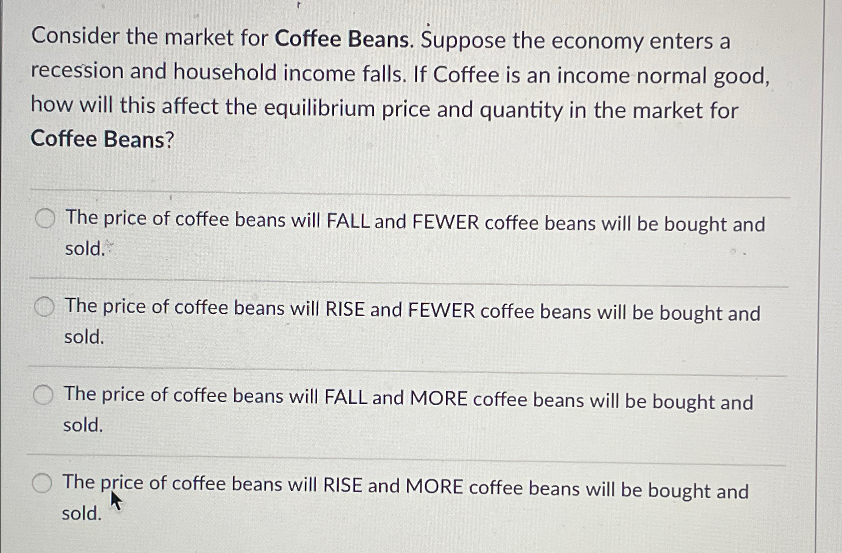 Solved Consider the market for Coffee Beans. Suppose the | Chegg.com
