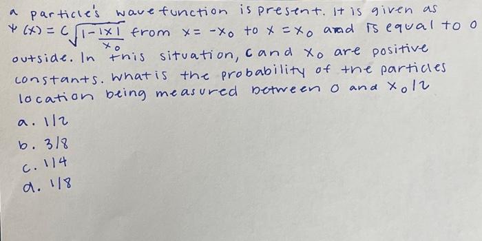 Solved a particle's wave function is present. It is given as | Chegg.com