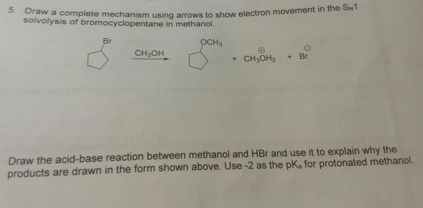Solved 5. Draw a complete mechanism using arrows to show | Chegg.com