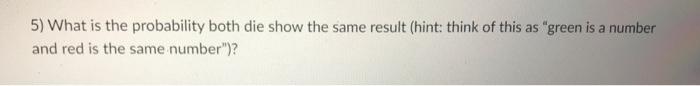 Solved Suppose you roll two fair six-sided dice-one red and | Chegg.com