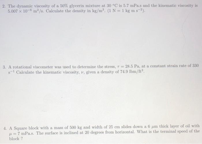Solved 2. The dynamic viscosity of a 50% glycerin mixture at | Chegg.com