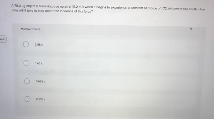 Solved A 78.0 kg object is travelling due north at 15.2 m/s | Chegg.com