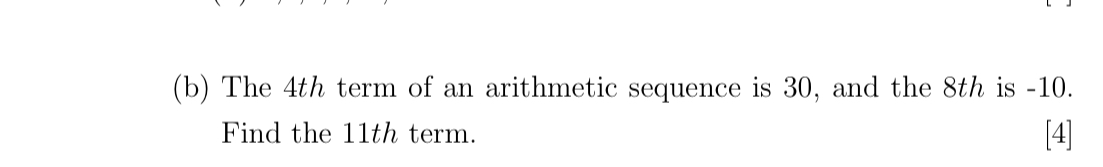 Solved (b) ﻿The 4th term of an arithmetic sequence is 30 , | Chegg.com