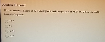 Question 3 (1 ﻿point)Find test statistics, Z -score, | Chegg.com