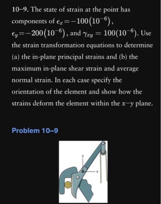 Solved 10-9. The state of strain at the point has components | Chegg.com