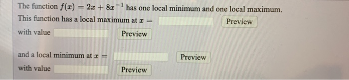 Solved The function f(x) = 2x + 8x™ has one local minimum | Chegg.com
