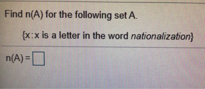 Solved Find n(A) for the following set A. {x:x is a letter | Chegg.com