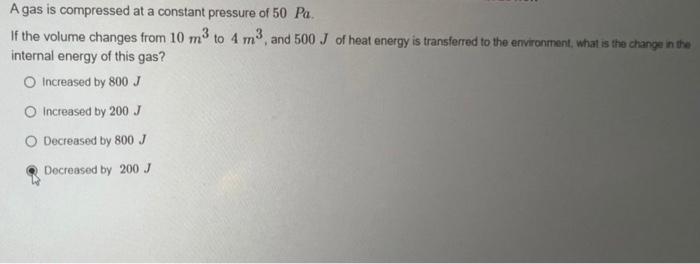 Solved A gas is compressed at a constant pressure of 50 Pa. | Chegg.com