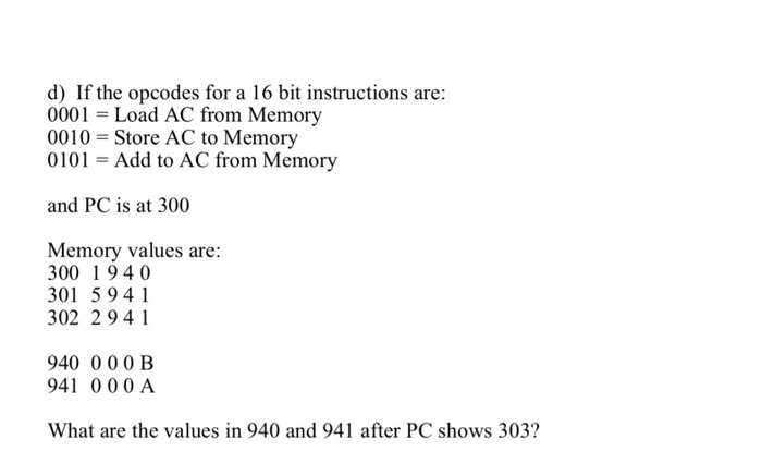 Solved d) If the opcodes for a 16 bit instructions are: 0001 | Chegg.com