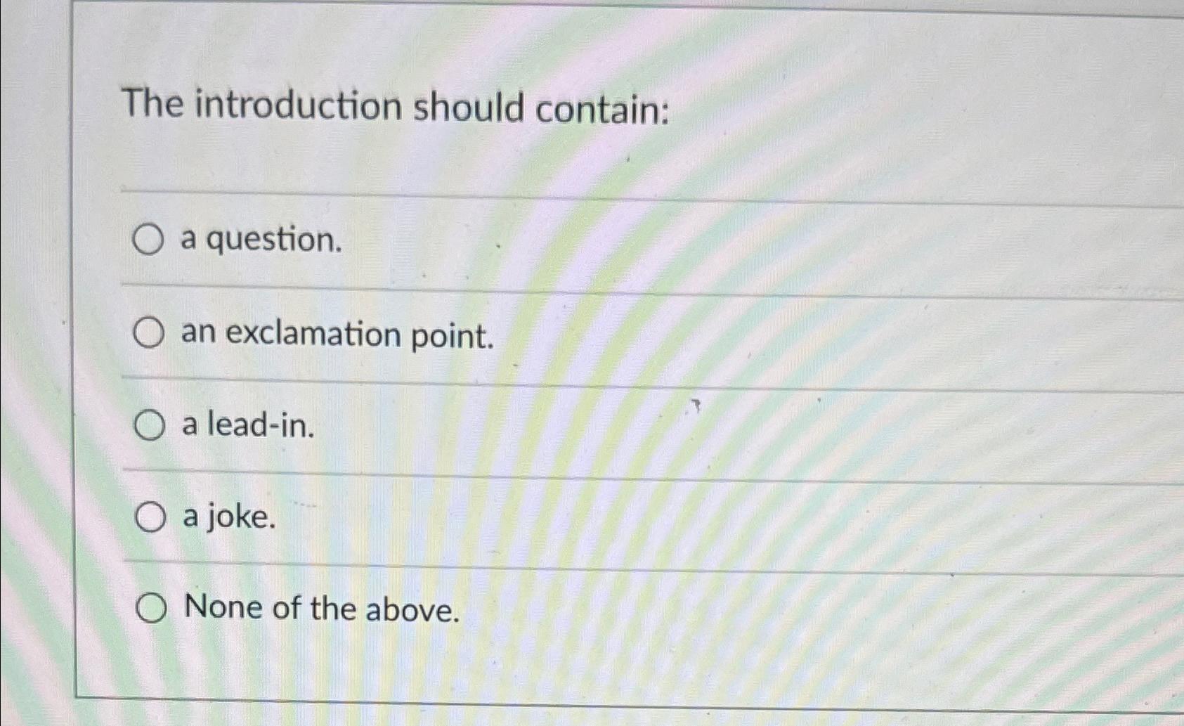 Solved The introduction should contain:a question.an | Chegg.com
