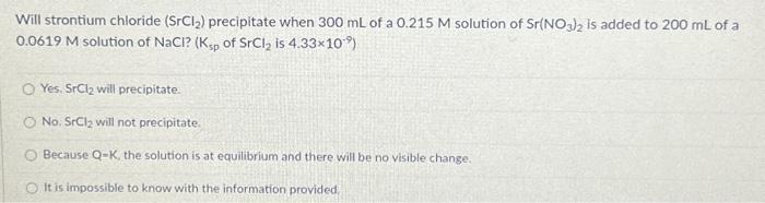 Solved Will strontium chloride (SrCl2) precipitate when 300 | Chegg.com