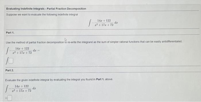 Solved Evaluating Indefinite Integrals - Partial Fraction | Chegg.com