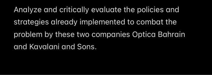 Solved Analyze and critically evaluate the policies and | Chegg.com