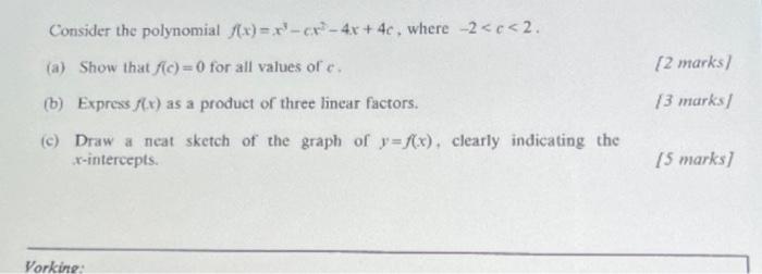 Solved Consider the polynomial f(x)=x3−cx2−4x+4c, where −2 | Chegg.com