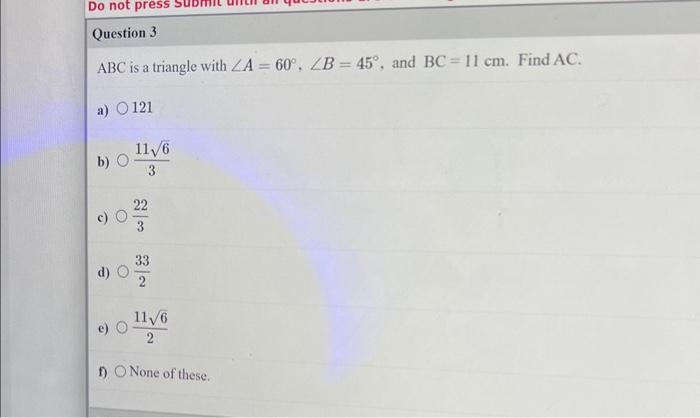Solved ABC is a triangle with ∠A=60∘,∠B=45∘, and BC=11 cm. | Chegg.com