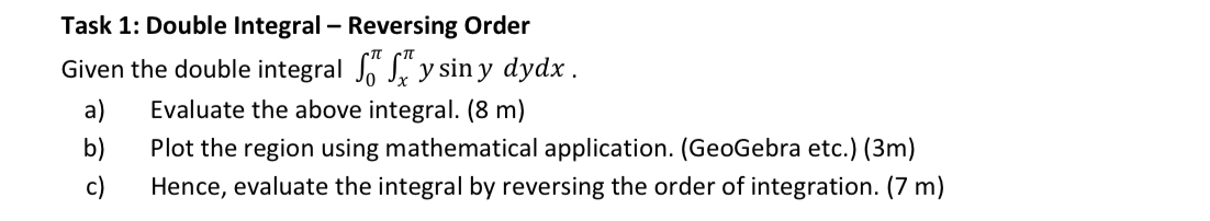Solved Task 1: Double Integral - Reversing OrderGiven the | Chegg.com Solved Task 1: Double Integral - Reversing OrderGiven the | Chegg.com