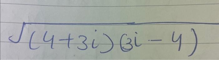 Solved (4+3i)(3i−4) | Chegg.com