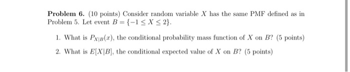 Solved Problem 6. (10 points) Consider random variable X has | Chegg.com