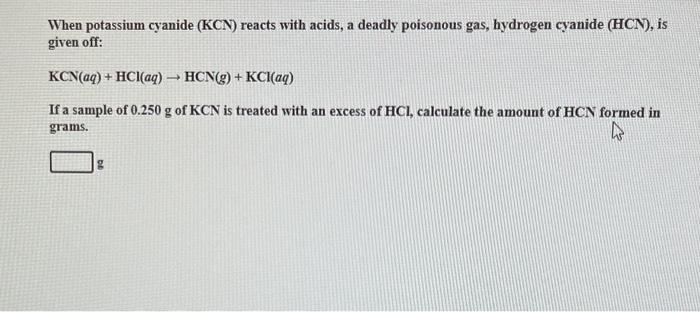 Solved When potassium cyanide (KCN) reacts with acids, a | Chegg.com