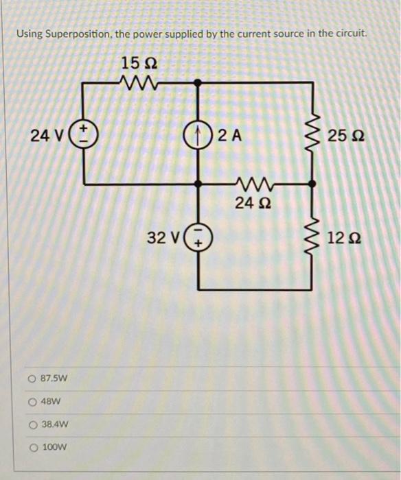 Solved Using Superposition, the power supplied by the | Chegg.com