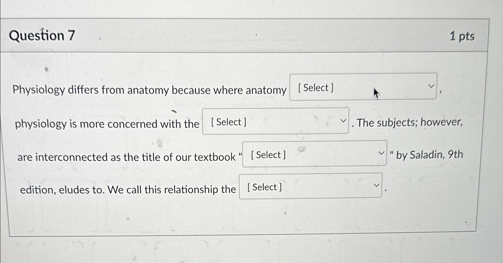 Solved Question 71 ﻿ptsPhysiology differs from anatomy | Chegg.com